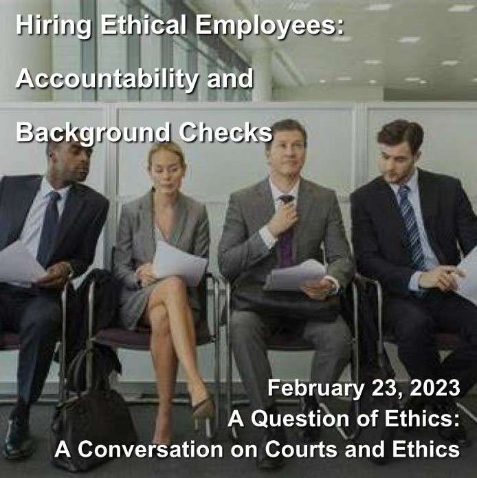 Hiring Ethical Employees: Accountability and Background Checks – Court ...