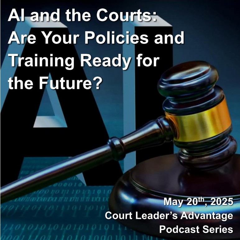 AI in the Courts: Are Your Policies and Training Ready for the Future ...