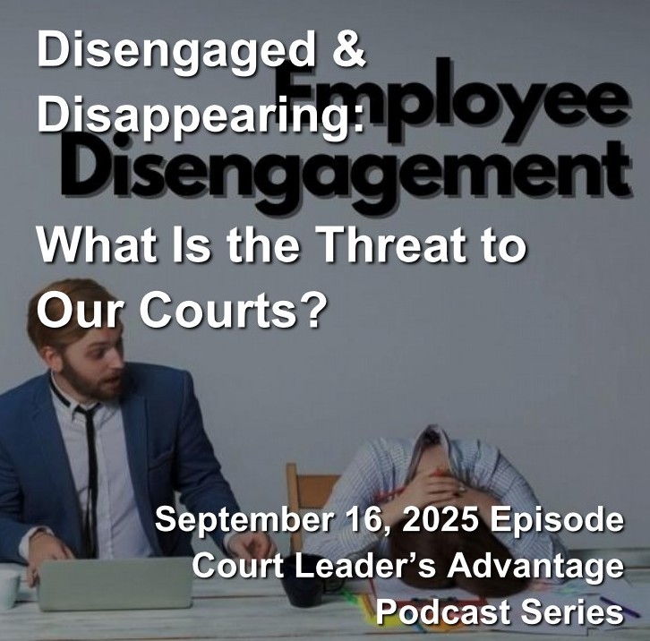 Disengaged and Disappearing: What Is the Threat to Our Courts? – Court ...